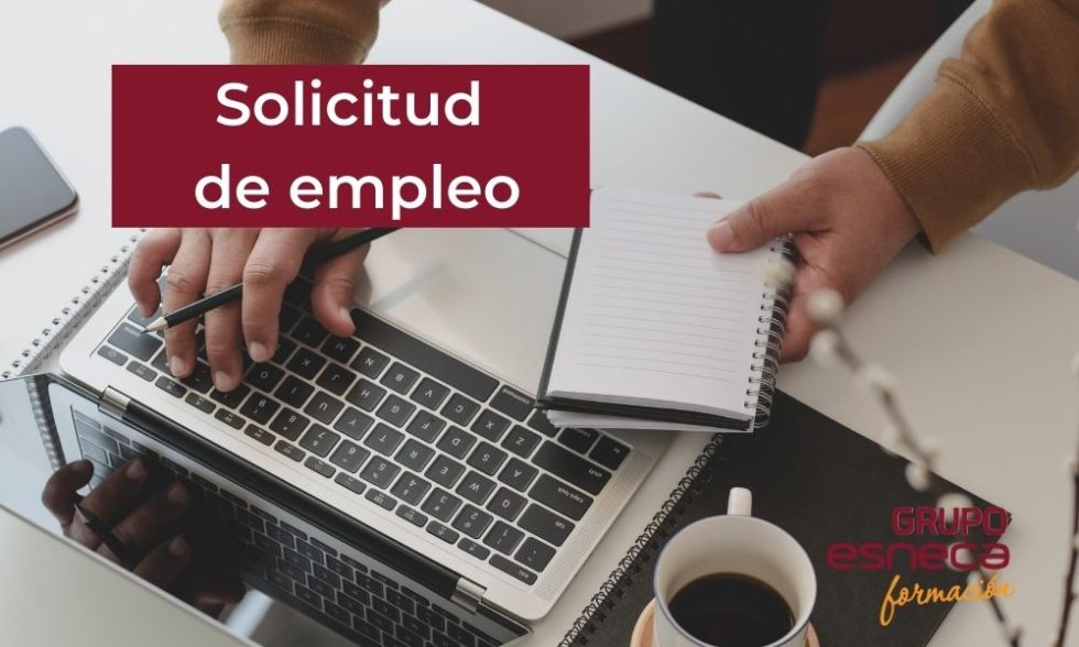 ¿Cómo hacer una solicitud de empleo bien presentada? - Grupo Esneca